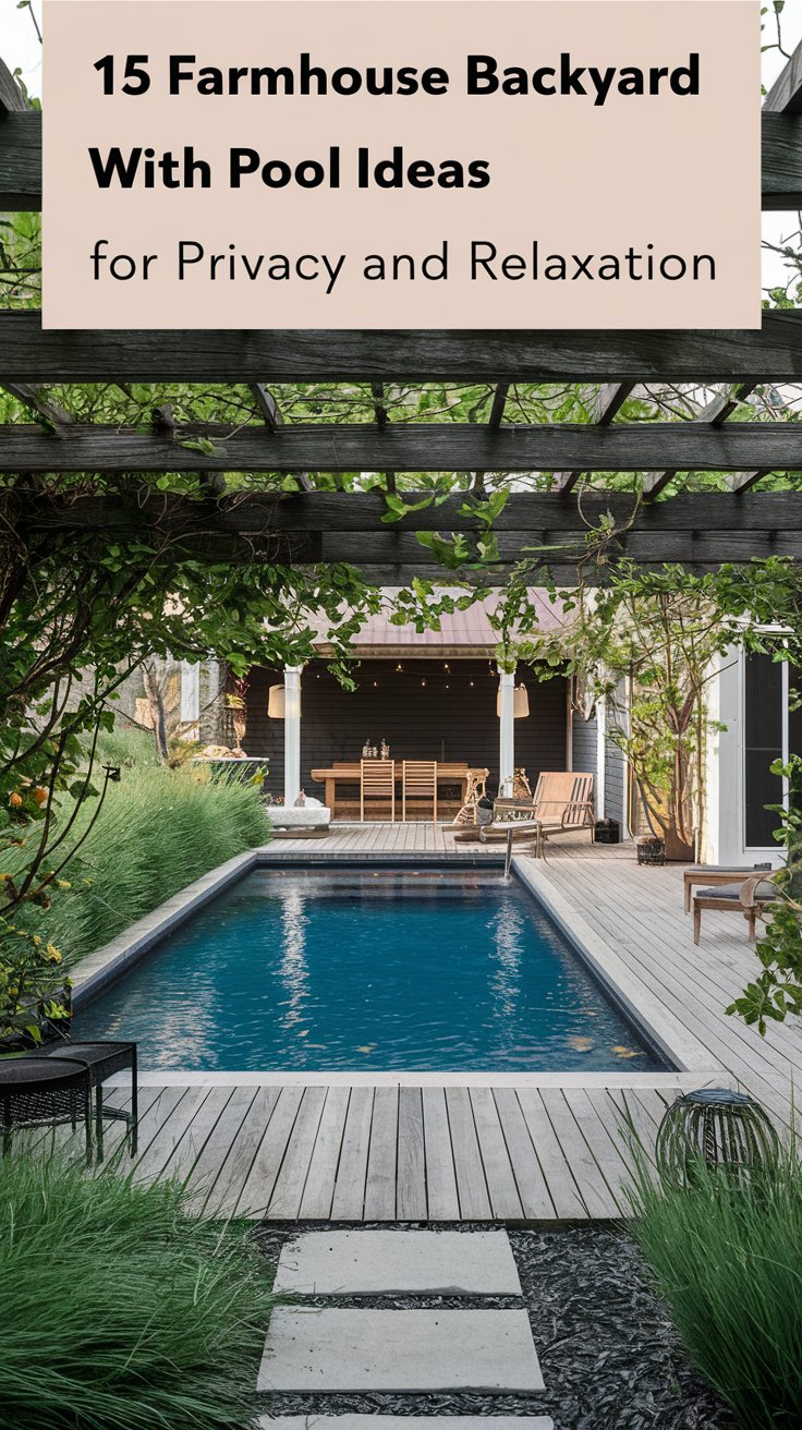 15 Farmhouse Backyard with Pool Ideas for Privacy and Relaxation - Home ...
